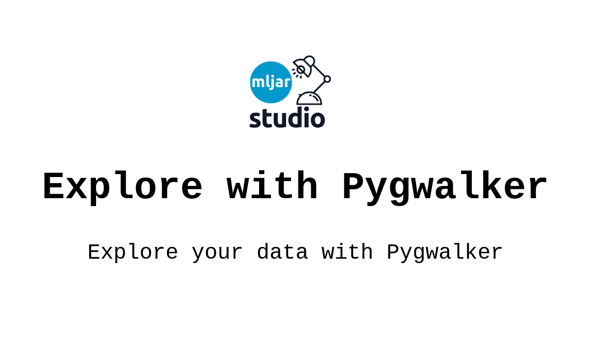 Explore with Pygwalker